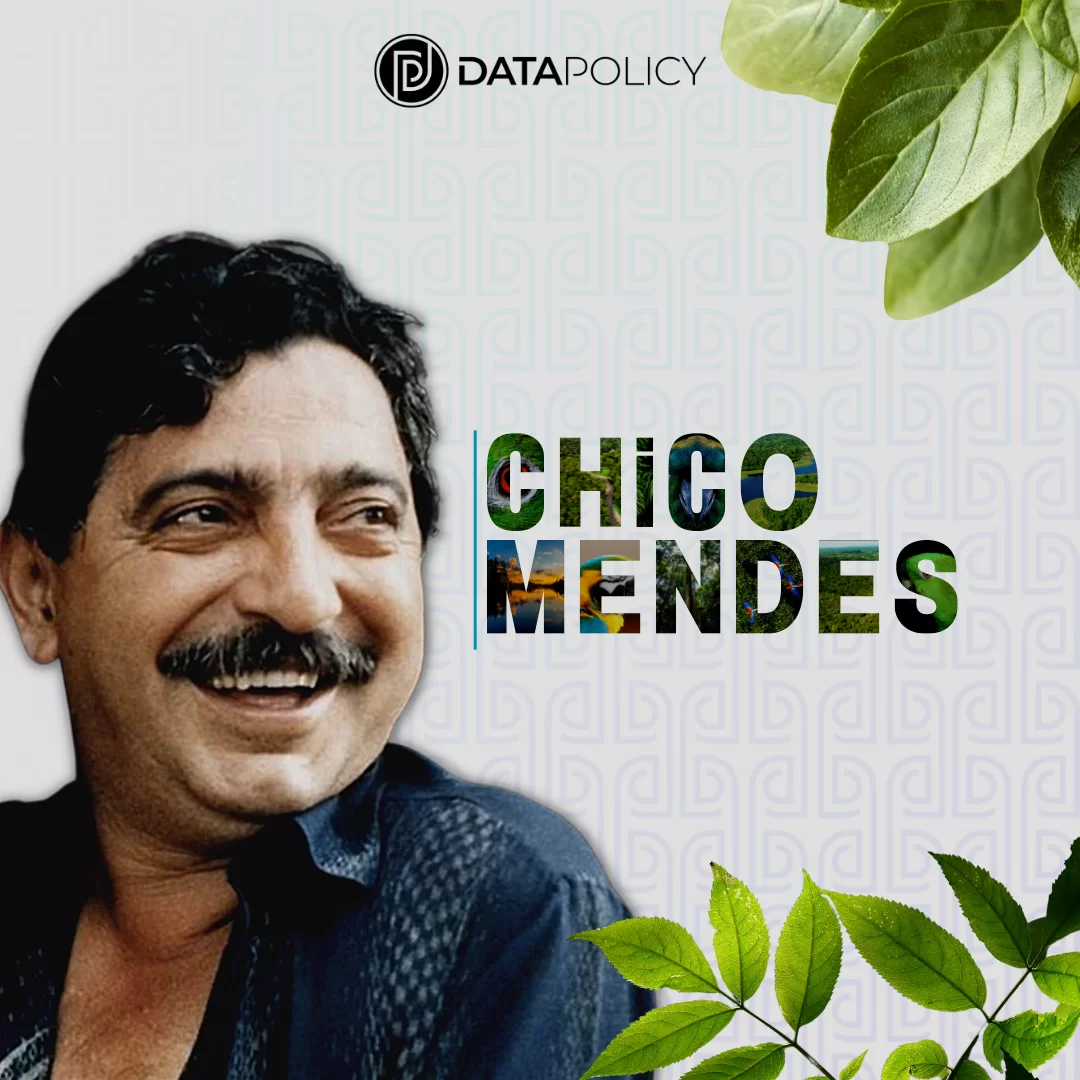 O caso Chico Mendes - DataPolicy